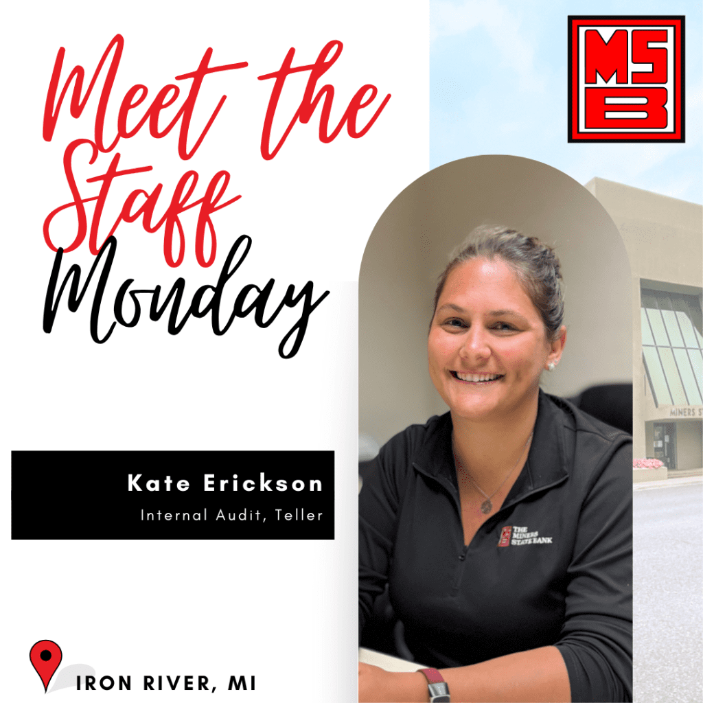 Meet Kate Erickson - The Miners State Bank
